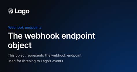 The Webhook Endpoint Object Lago
