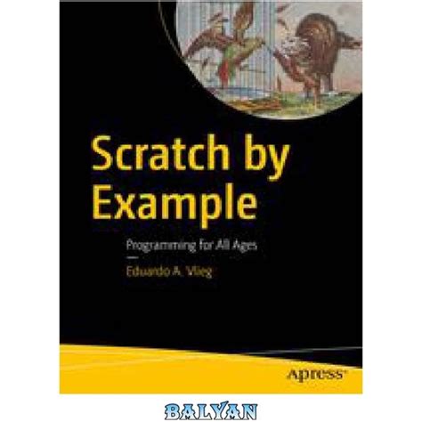 خرید و قیمت دانلود کتاب Scratch By Example Programming For All Ages ترب