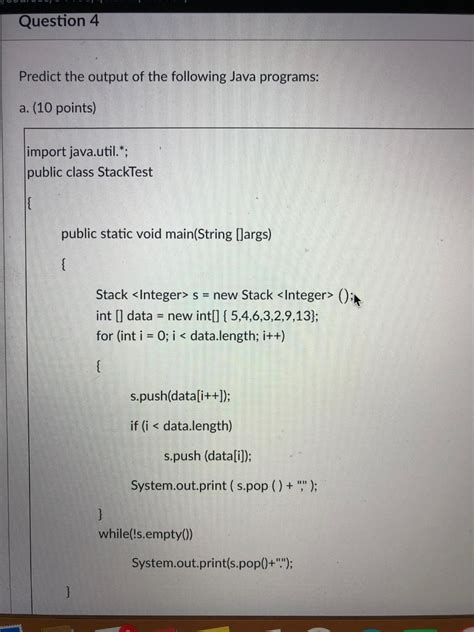 Solved Question 4 Predict The Output Of The Following Java
