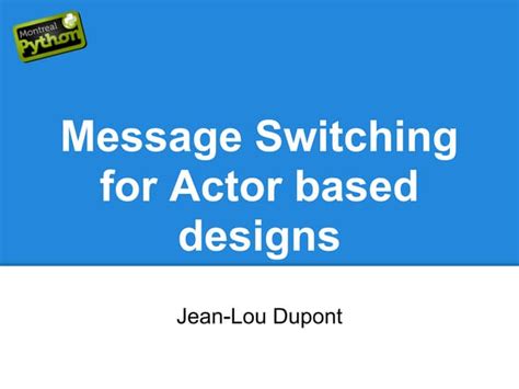 Mp25 Message Switching For Actor Based Designs Pdf Programming
