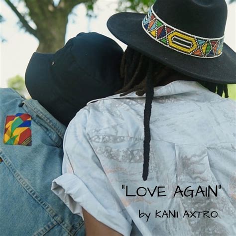 Love Again Single By Kanii Axtro Spotify
