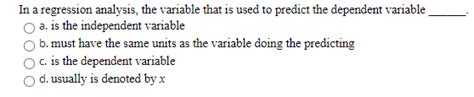 solved in a regression analysis the variable that is used