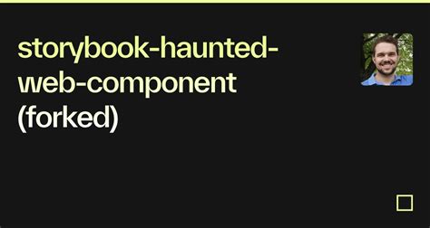 Storybook Haunted Web Component Forked Codesandbox
