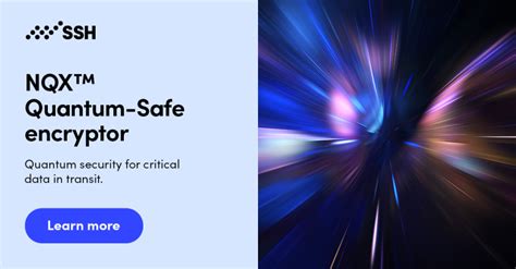 Ssh Nqx™ Quantum Safe Encryption Software Ssh Akram Aziz 15 Comments