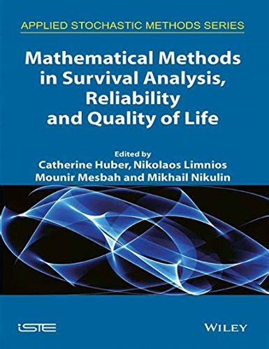 Mathematical Methods In Survival Analysis Reliability And Quality Of Life Huber 9788126553617