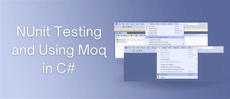 Nunit Testing And Using Moq In C Dmc Inc