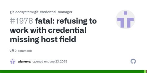 Fatal Refusing To Work With Credential Missing Host Field · Issue