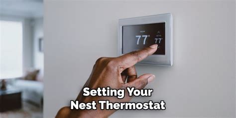 How To Set Nest Thermostat To Hold Temp 10 Easy Steps 2025