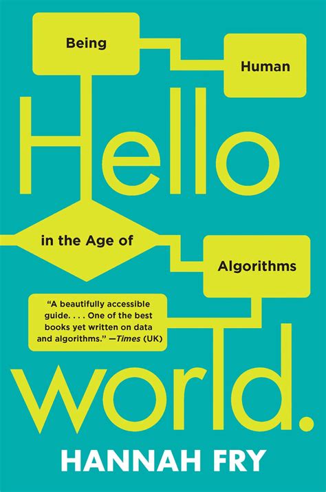 Hello World Being Human In The Age Of Algorithms De Hannah Fry