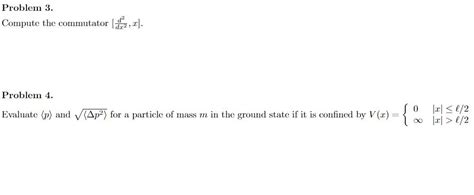 Solved Problem Compute The Commutator Dx D X Problem Chegg Com