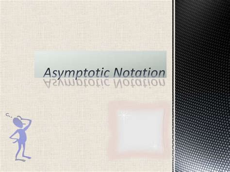 Asymptotic Notation Ppt