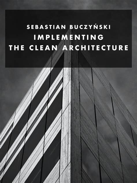 Implementing The Clean Architecture Python Edition Ebook By Sebastian Buczyński Epub