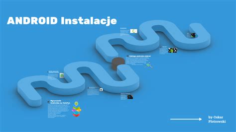 Android Instalation By Oskar Piotrowska On Prezi