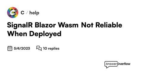 Signalr Blazor Wasm Not Reliable When Deployed C
