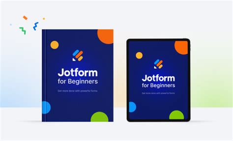 Announcing Jotform For Beginners Get More Done With Powerful Forms The Jotform Blog