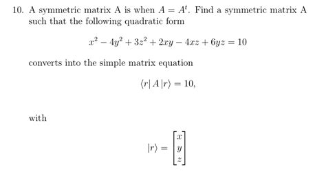 Solved 10 A Symmetric Matrix A Is When A A Find A