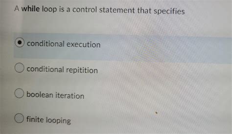 Solved A While Loop Is A Control Statement That Specifies