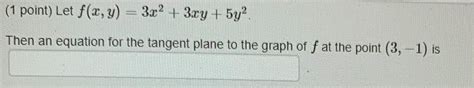 Solved 1 Point Let F X Y 3x2 3xy 5y2 Then An
