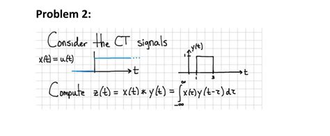Solved Problem 2 Consider The Ct Signals Compute