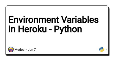 Environment Variables In Heroku Python Rdevto