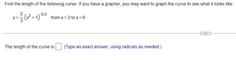 Solved Find The Length Of The Following Curve If You Have A Chegg Com