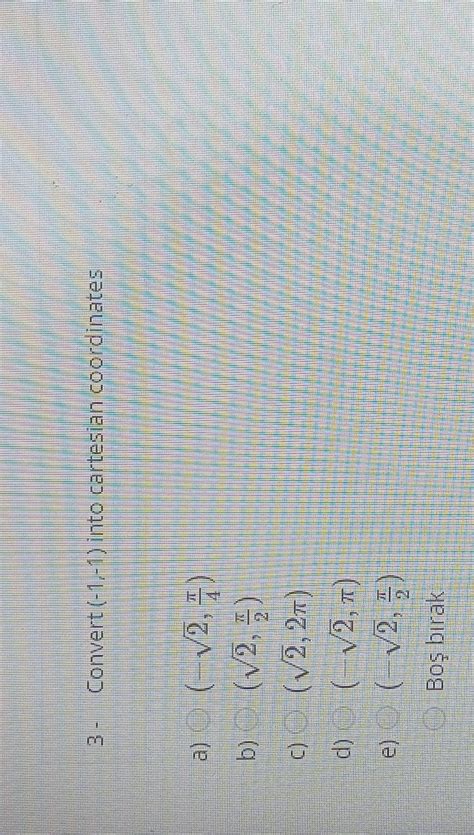 Solved Convert −1 −1 Into Cartesian Coordinates −2 4π