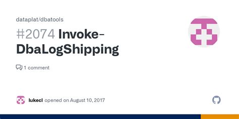 invoke dbalogshipping · issue 2074 · dataplat dbatools · github