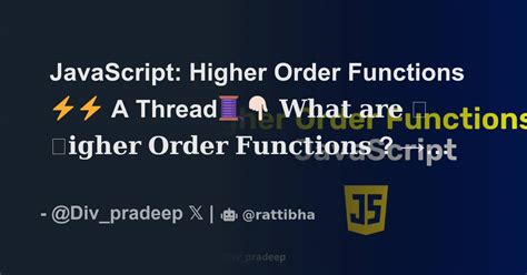 Javascript Higher Order Functions ⚡⚡ A Thread🧵👇🏻