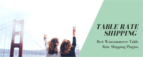 Best Woocommerce Table Rate Shipping Plugins 2023 Starcatwp