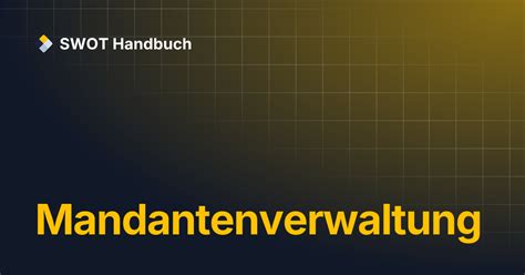 Mandantenverwaltung Swot Handbuch