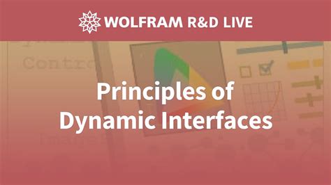 Principles Of Dynamic Interfaces Live With The Randd Team Youtube