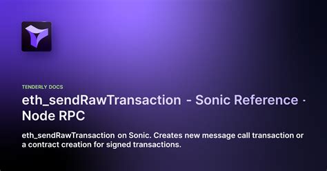 Ethsendrawtransaction Sonic Reference Node Rpc Tenderly Documentation