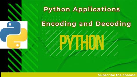 Develop Python Programming Application1 Encoding And Decoding Youtube