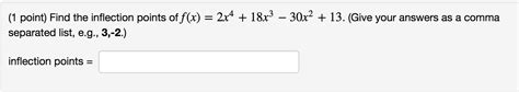 Solved Find The Inflection Points Of F X 2x 4 18x 3