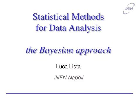 Ppt Statistical Methods For Data Analysis The Bayesian Approach
