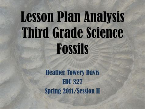 PPT Lesson Plan Analysis Third Grade Science Fossils PowerPoint Presentation ID