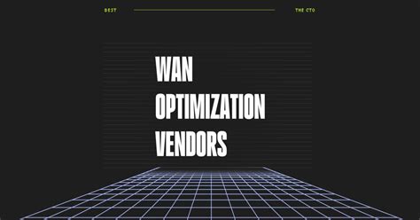 30 Best Wan Optimization Vendors Reviewed In 2025 30 Best Wan Optimization Vendors Reviewed In 2025