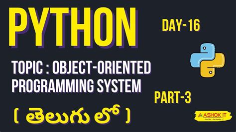 Day 16 Python Full Course In Telugu Object Oriented Programming Oop Part 3 Ashok It