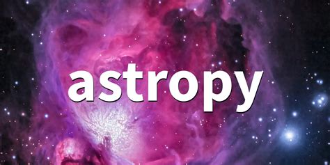 Astropy 614 Astronomy And Astrophysics Core Library