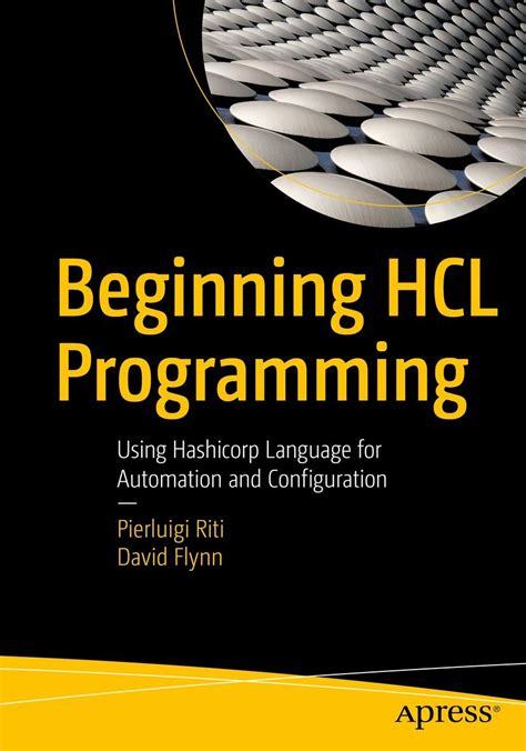 Beginning Hcl Programming Using Hashicorp Language For Automation And Configuration