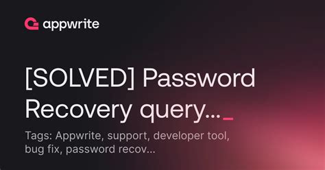 Solved Password Recovery Query Paramters Inserted At Wrong Position Threads Appwrite