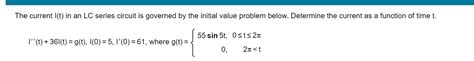 Solved The Current I T In An LC Series Circuit Is Governed Chegg Com
