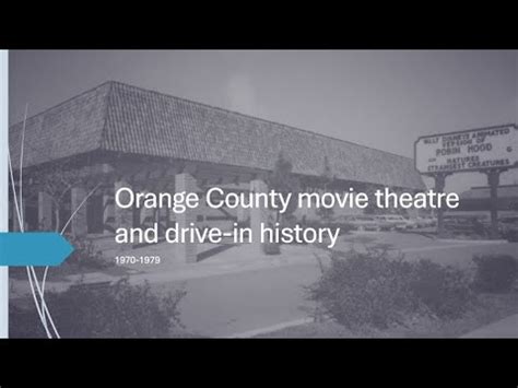 Orange County Movie Theatre And Drive In History 1970 1979 Youtube