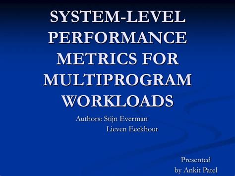 Ppt System Level Performance Metrics For Multiprogram Workloads
