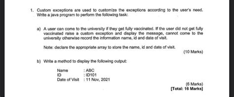 Solved 1 Custom Exceptions Are Used To Customize The