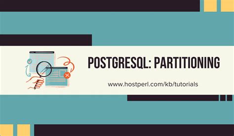 Postgresql Partitioning A Comprehensive Guide Hostperl