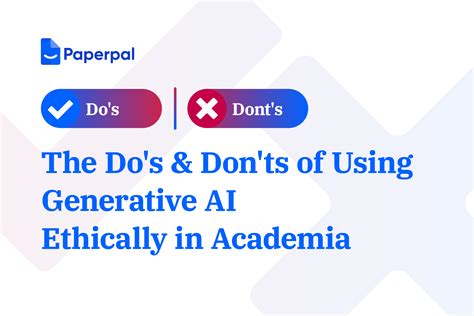 The Dos And Donts Of Using Generative Ai Tools Ethically In Academia Paperpal