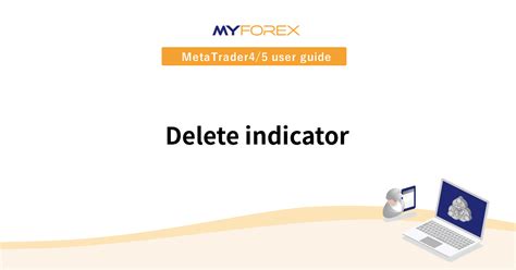 Delete Indicator MetaTrader User Guide Myforex