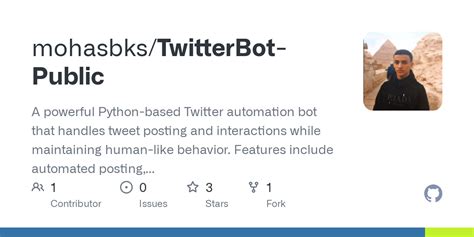 Github Mohasbkstwitterbot Public A Powerful Python Based Twitter Automation Bot That Handles