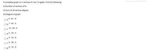 solved a complete graph on n vertices kn has 15 egdes find